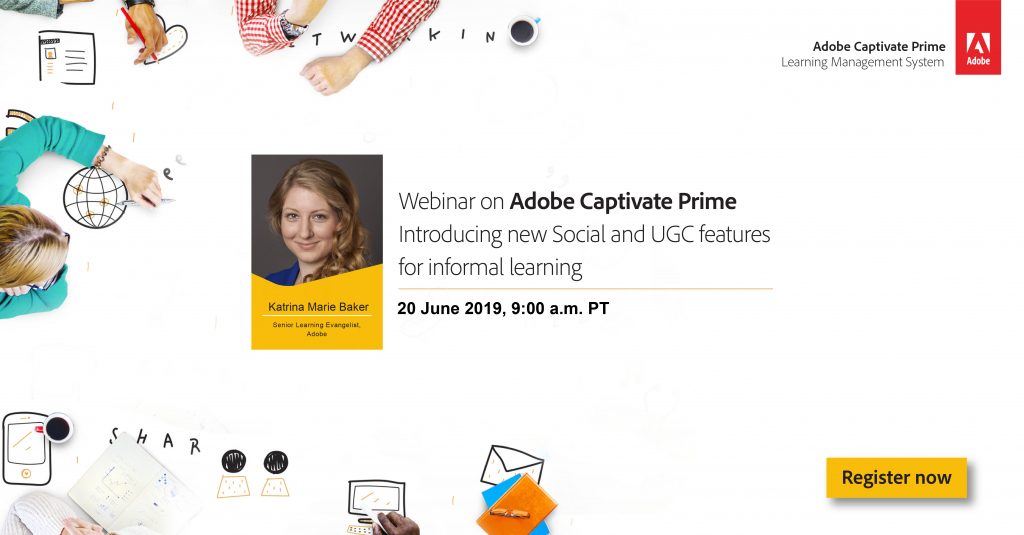 [Webinar] Introducing Hot New Social And UGC Features For Informal Learning From Adobe Captivate ...