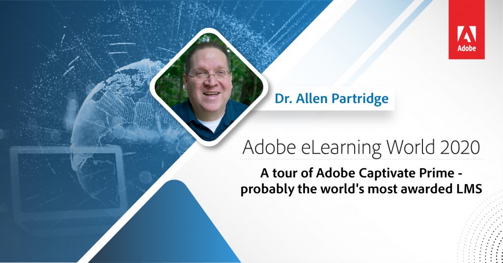 A tour of Adobe Captivate Prime – probably world’s most awarded LMS - eLearning