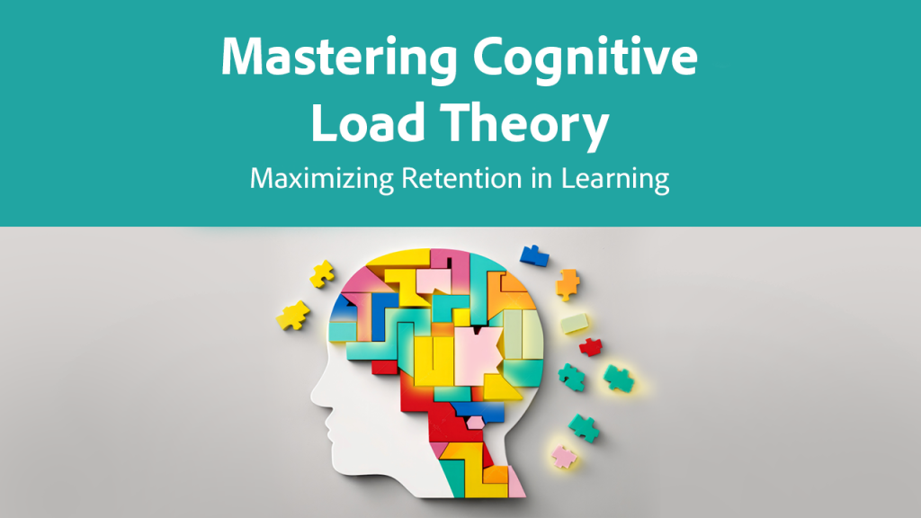 Mastering Cognitive Load Theory - eLearning