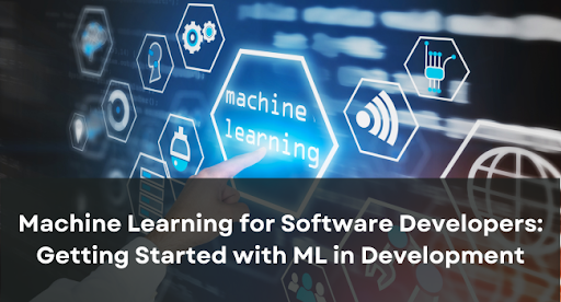 Machine Learning for Software Developers: Getting Started with ML in Development - eLearning