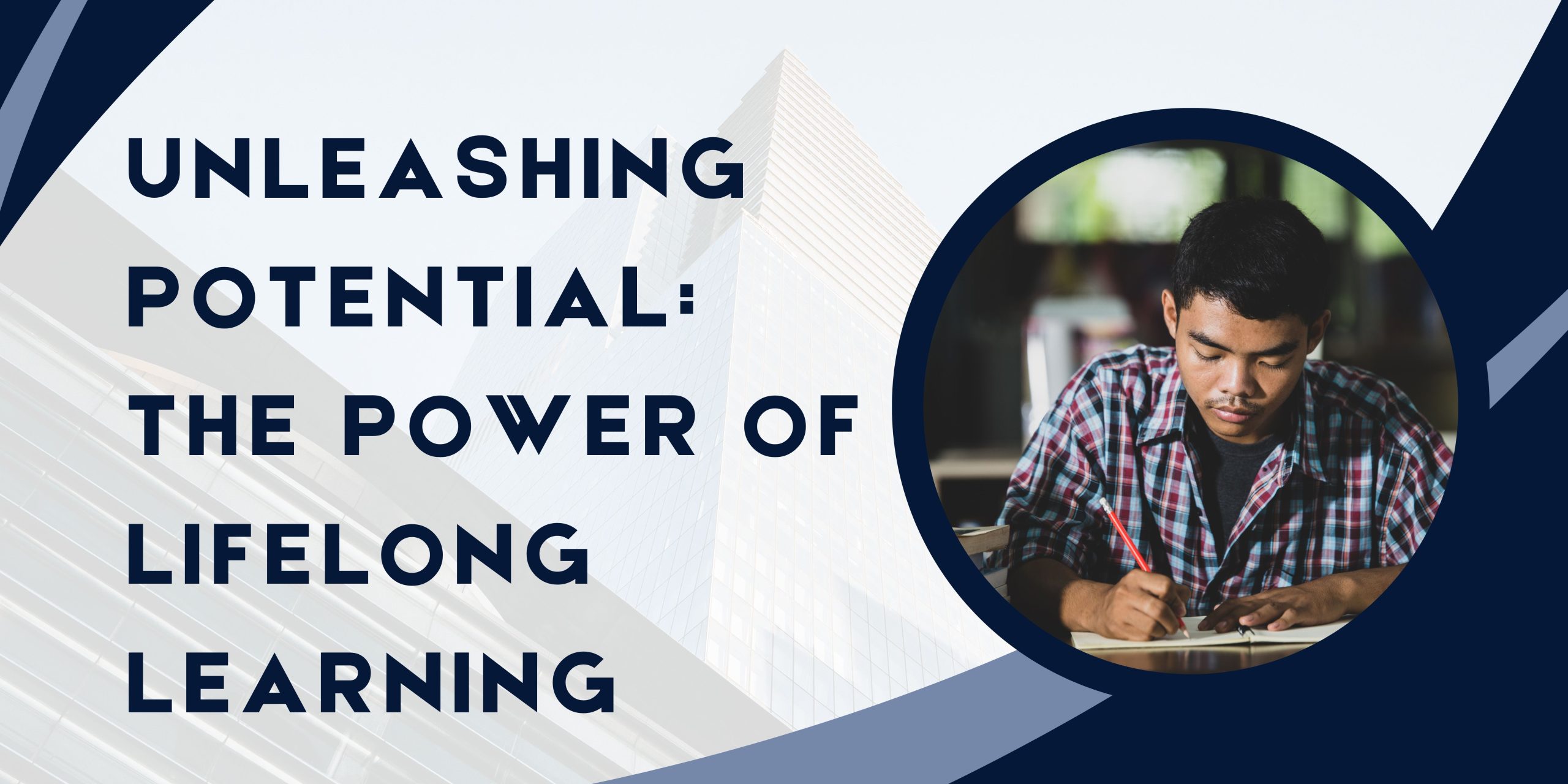 Unleashing Potential The Power of Lifelong Learning - eLearning